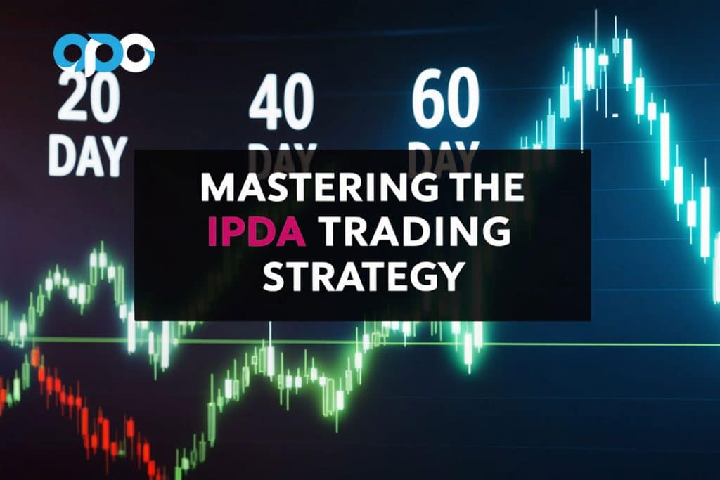 Mastering the IPDA Trading Strategy - OpoFinance