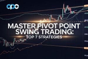 Master Pivot Point Swing Trading: Top 7 Strategies - OpoFinance