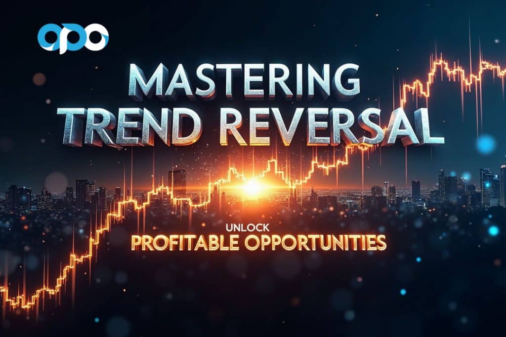 Mastering the Trend Reversal Trading Strategy - OpoFinance