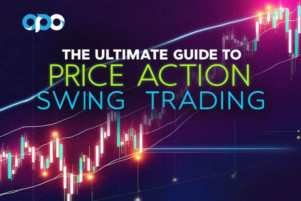 The Ultimate Guide to Price Action Swing Trading Strategies