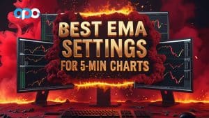 Best EMA Settings for 5 Minute Chart: Trade Smarter